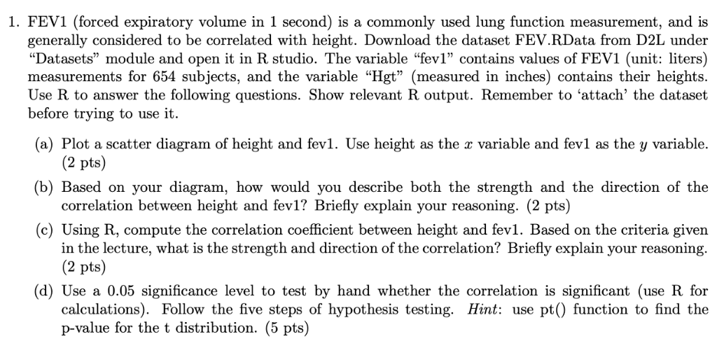 Solved 1. FEV1 (forced expiratory volume in 1 second) is a | Chegg.com