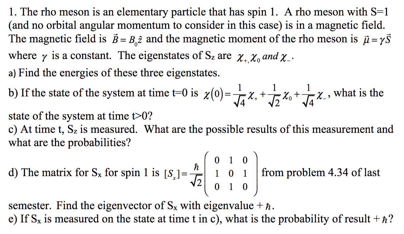 Solved 1. The rho meson is an elementary particle that has | Chegg.com