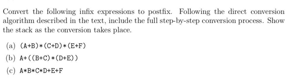 Solved Convert the following infix expressions to postfix. | Chegg.com