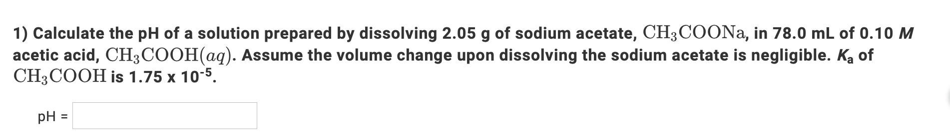Solved 1) Calculate the pH of a solution prepared by | Chegg.com