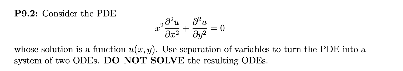 Solved P9.2: Consider the PDE x2∂x2∂2u+∂y2∂2u=0 whose | Chegg.com