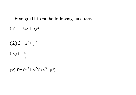 Solved 1. Find grad f from the following functions (ii) f= | Chegg.com