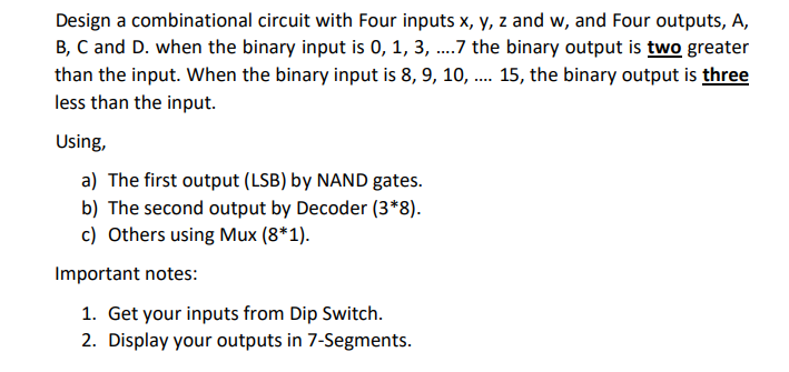Solved Design a combinational circuit with Four inputs x, y, | Chegg.com