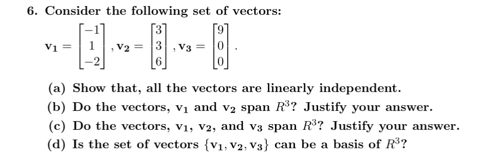Solved 6. Consider the following set of vectors: 3 3 , V2 = | Chegg.com