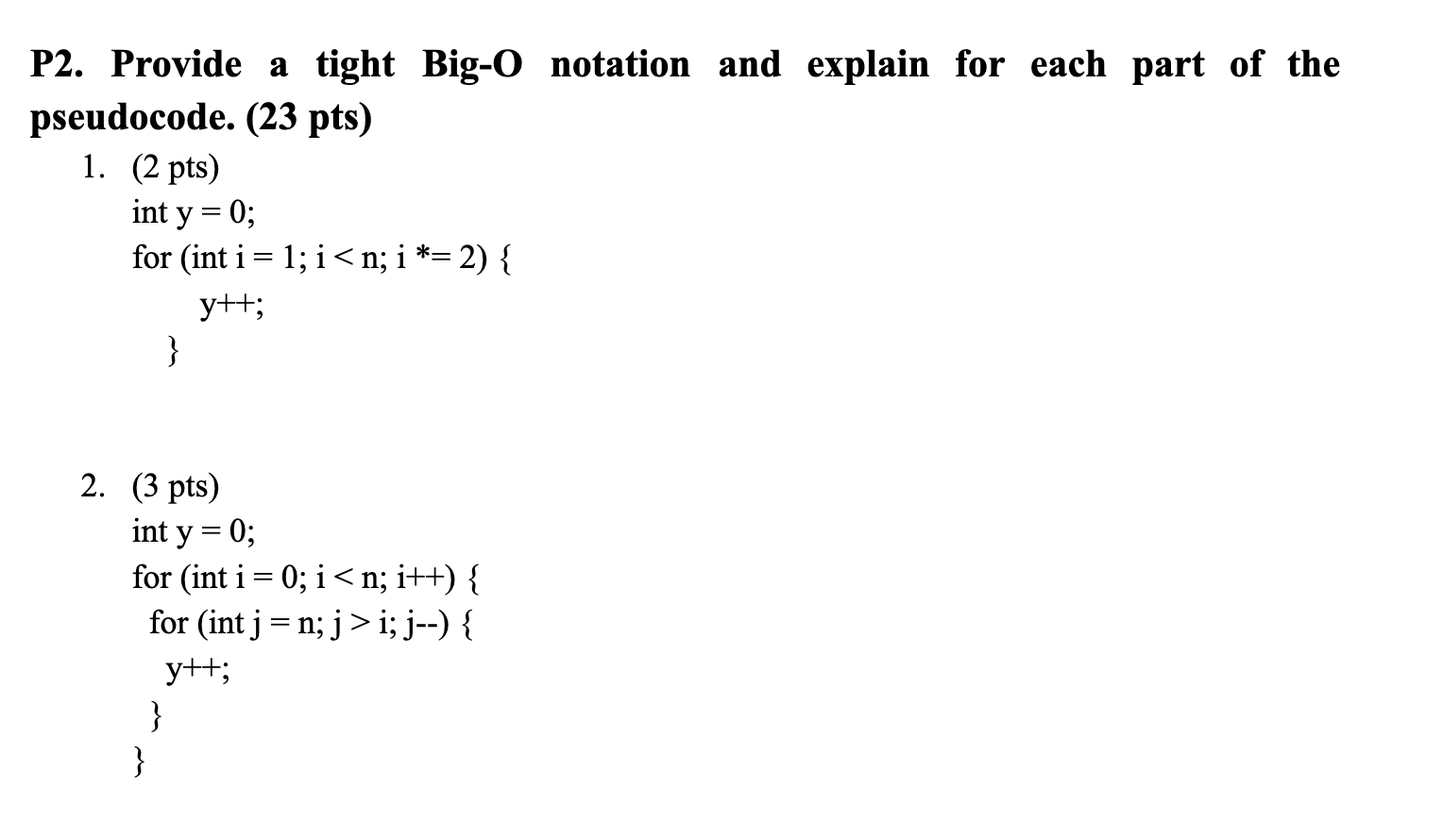 Solved P2. Provide a tight Big-O notation and explain for | Chegg.com