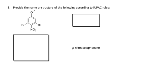 Solved 8. Provide the name or structure of the following | Chegg.com