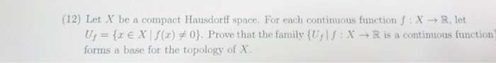 Solved (12) Let X be a compact Hausdorff space. For each | Chegg.com