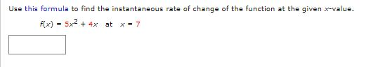 Solved Use this formula to find the instantaneous rate of | Chegg.com