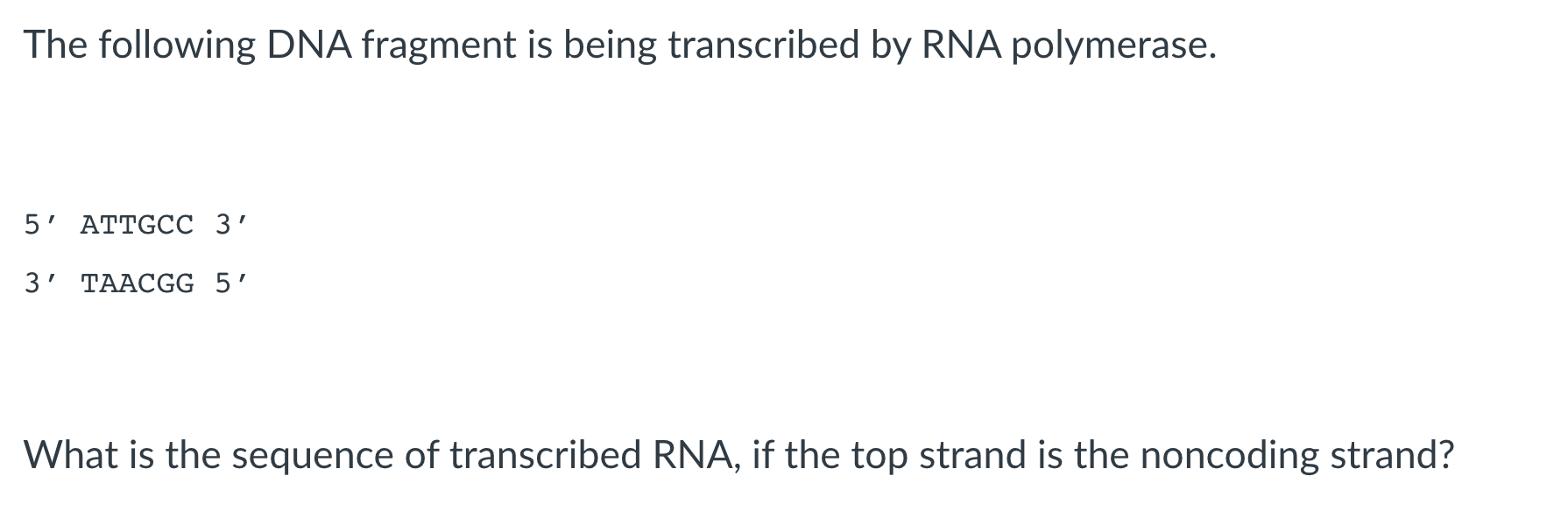 Solved The following DNA fragment is being transcribed by | Chegg.com