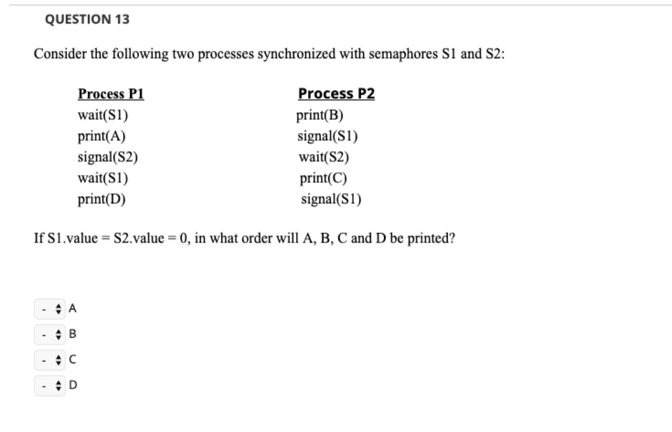 Solved QUESTION 13 Consider the following two processes | Chegg.com