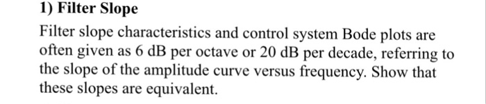 Solved 1) Filter Slope Filter slope characteristics and | Chegg.com