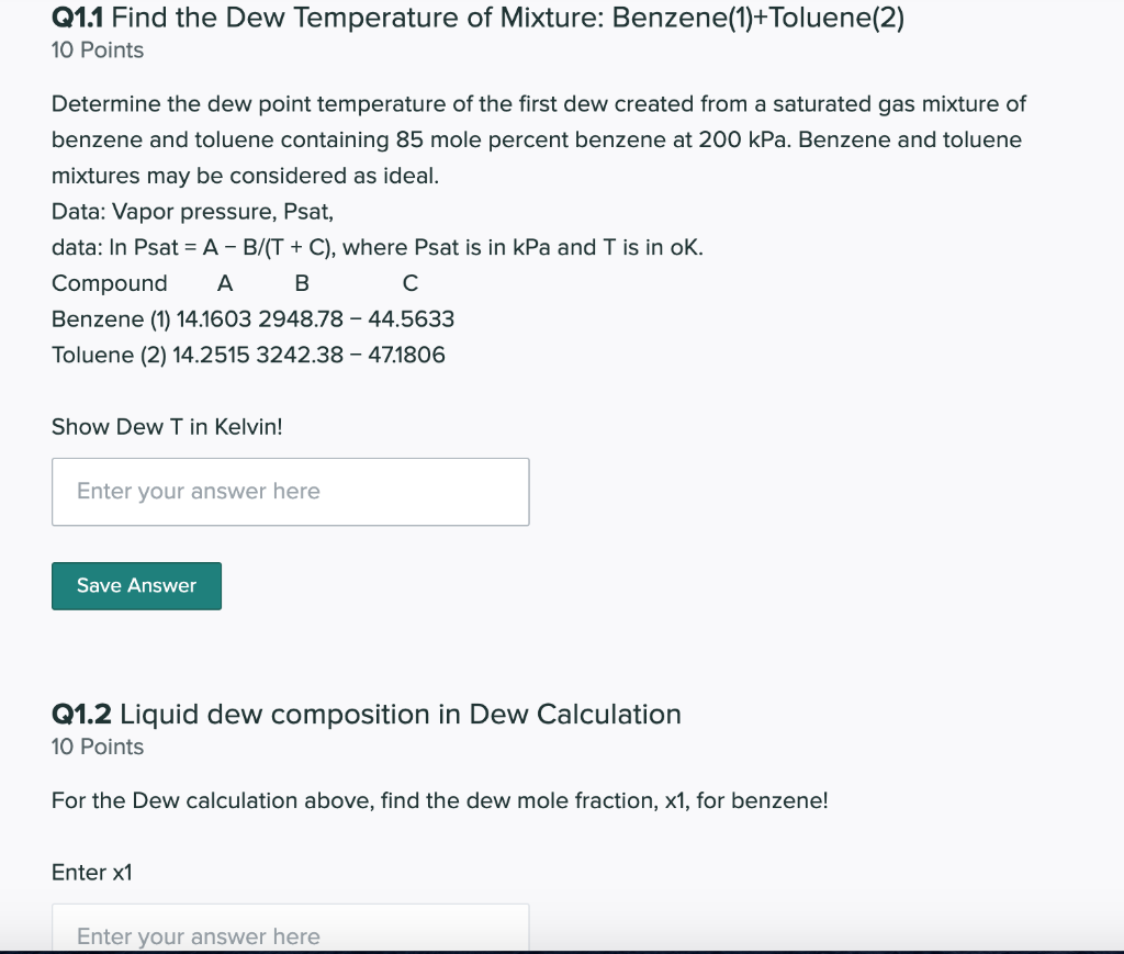 [Solved]: Q1.1 Find the Dew Iemperature of MIxture: Benzen