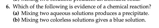 Solved 6. Which of the following is evidence of a chemical | Chegg.com