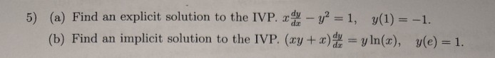 Solved 5) (a) Find an explicit solution to the IVP. - y2 = | Chegg.com