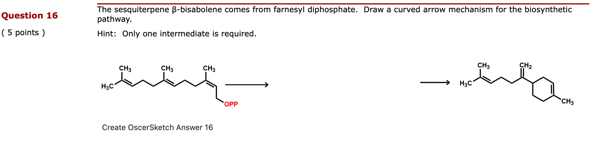 Solved Question 16 The sesquiterpene ß-bisabolene comes from | Chegg.com