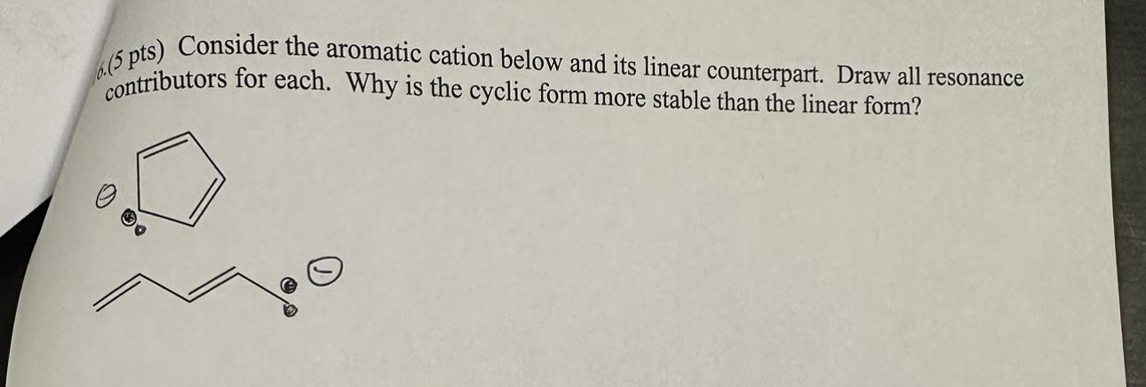 Solved 6. 5 pts) Consider the aromatic cation below and its | Chegg.com Solved 6. 5 pts) Consider the aromatic cation below and its | Chegg.com