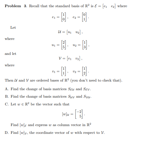 Solved Problem 3. Recall that the standard basis of R2 is E | Chegg.com