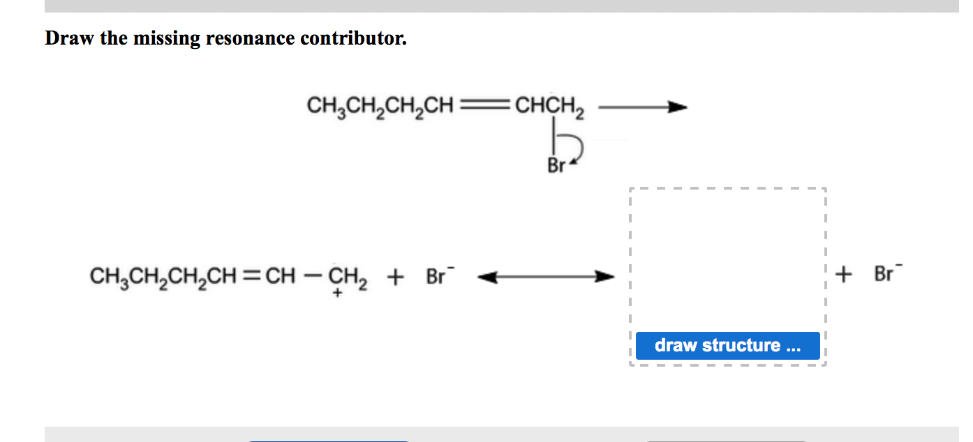 Solved Draw the missing resonance contributor. CH2CH2CH2CH= | Chegg.com