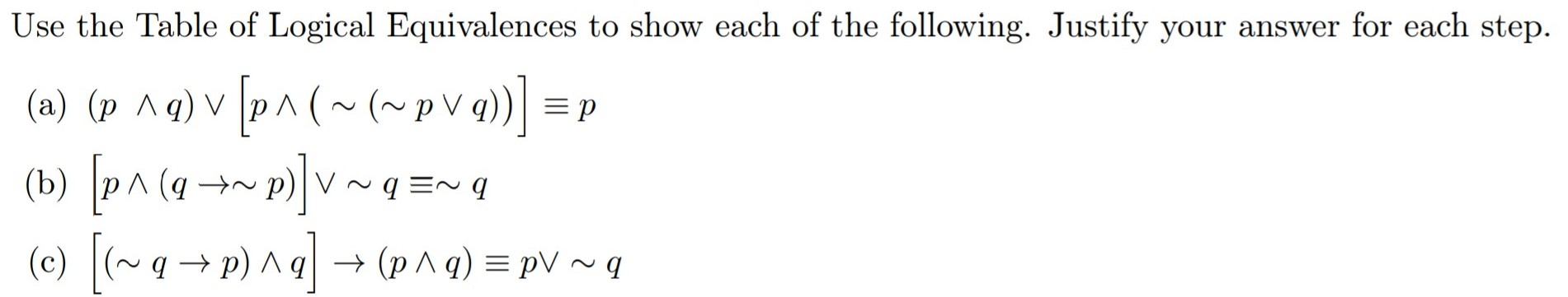 Solved DO NOT USE TRUTH TABLES. State the logical | Chegg.com