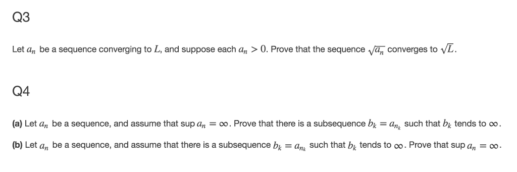 Solved Q3 Let an be a sequence converging to L, and suppose | Chegg.com