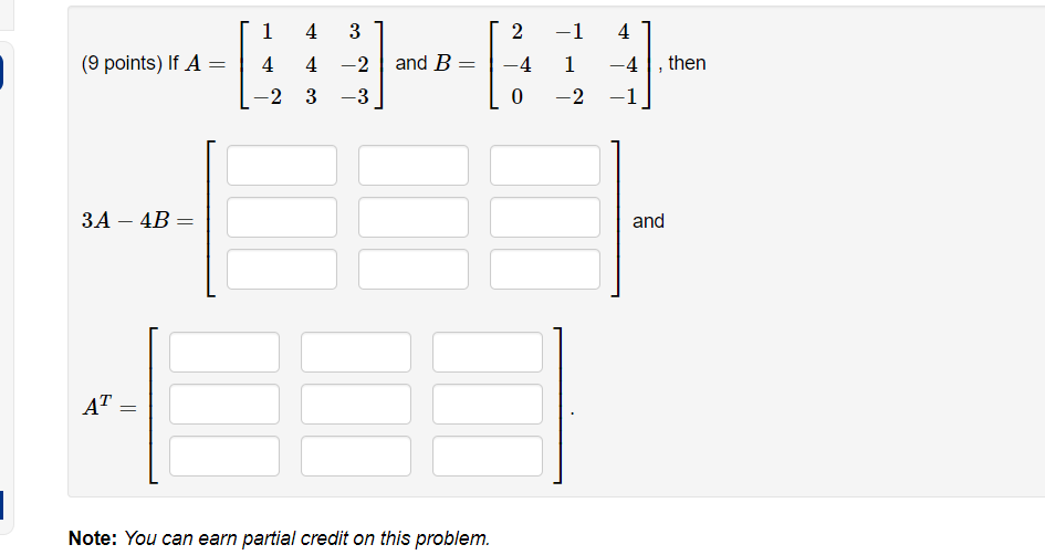Solved (9 points) If A=⎣⎡14−24433−2−3⎦⎤ and | Chegg.com