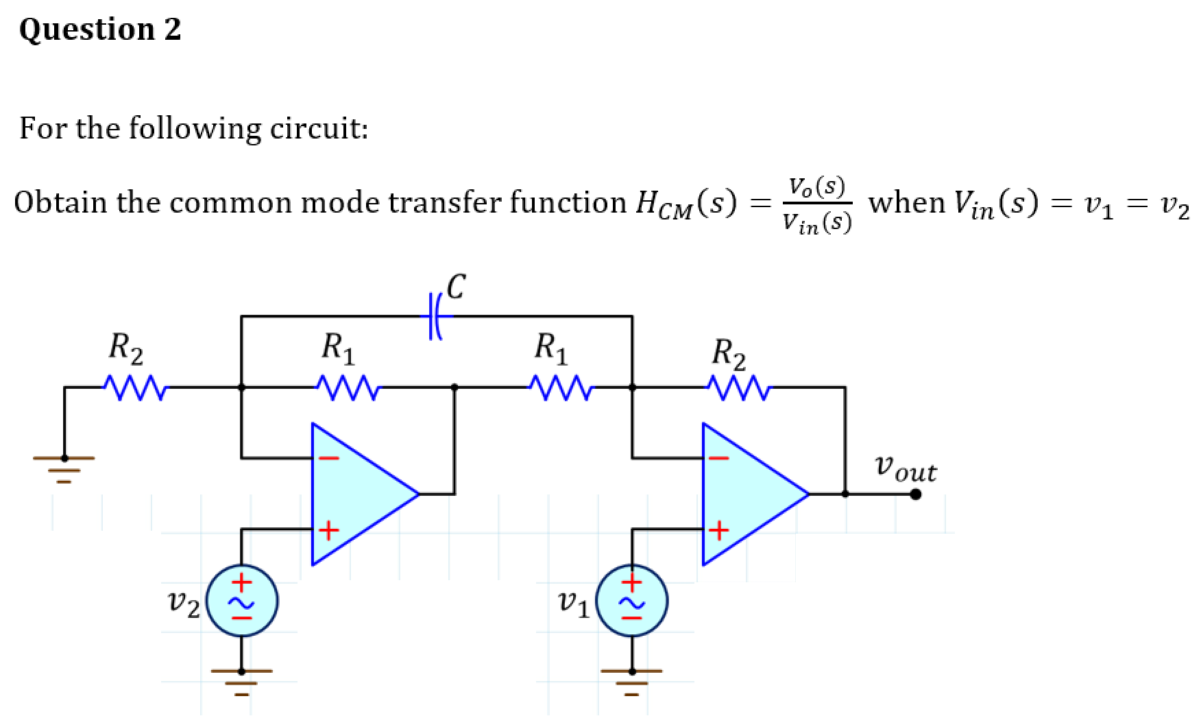 Solved For the following circuit: Obtain the common mode | Chegg.com