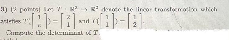 Solved 3) (2 points) Let T:R2→R2 denote the linear | Chegg.com