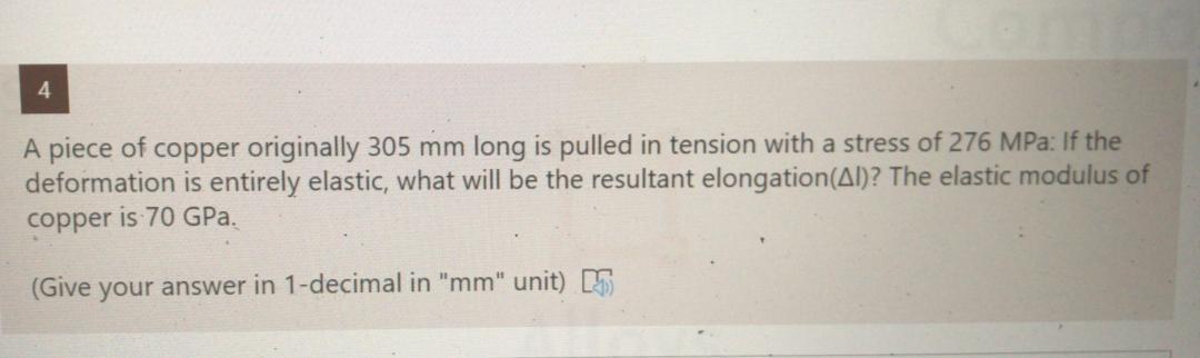Solved A piece of copper originally 305 mm long is pulled in | Chegg.com