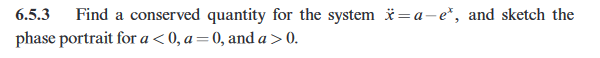 Solved 6.5.3 Find a conserved quantity for the system | Chegg.com