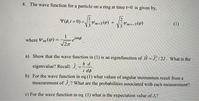 Solved S. The wave function for a particle on a ring at time | Chegg.com