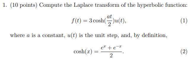 Solved 1. (10 points) Compute the Laplace transform of the | Chegg.com