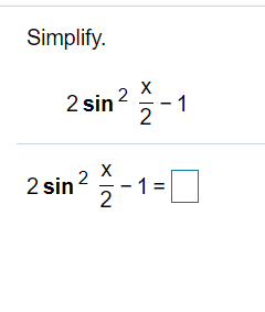 Solved Simplify. 2x 2 sin 2 2 1 2 sin -1-0 | Chegg.com