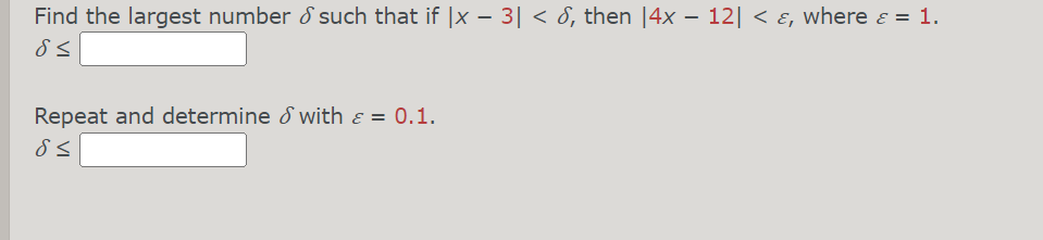 Solved Find the largest number δ such that if ∣x−3∣