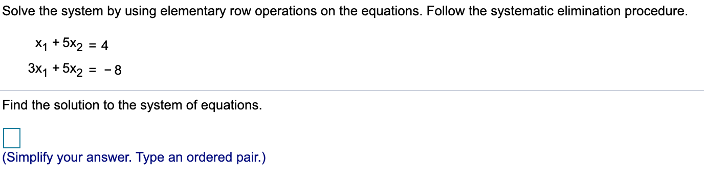 Solved Solve the system by using elementary row operations | Chegg.com