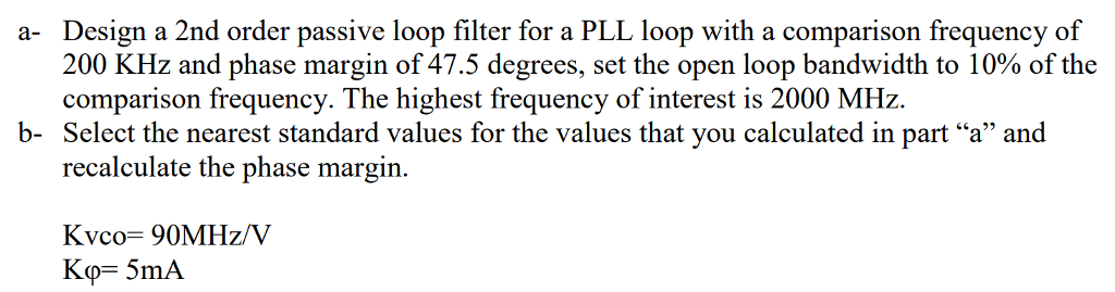 Solved a- Design a 2nd order passive loop filter for a PLL | Chegg.com