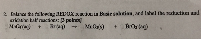Solved Balance the following redox reaction in basic | Chegg.com