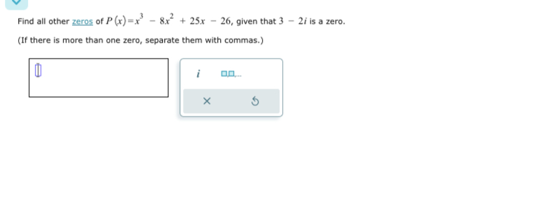 Solved Find all other zeros of P(x)=x3-8x2+25x-26, ﻿given | Chegg.com