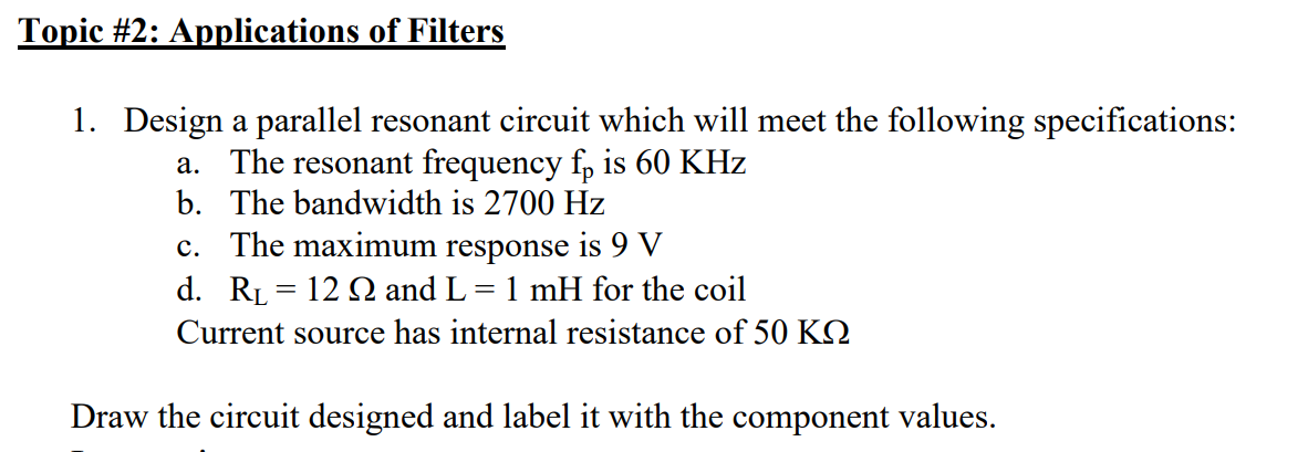 Solved Topic #2: Applications of Filters 1. Design a | Chegg.com