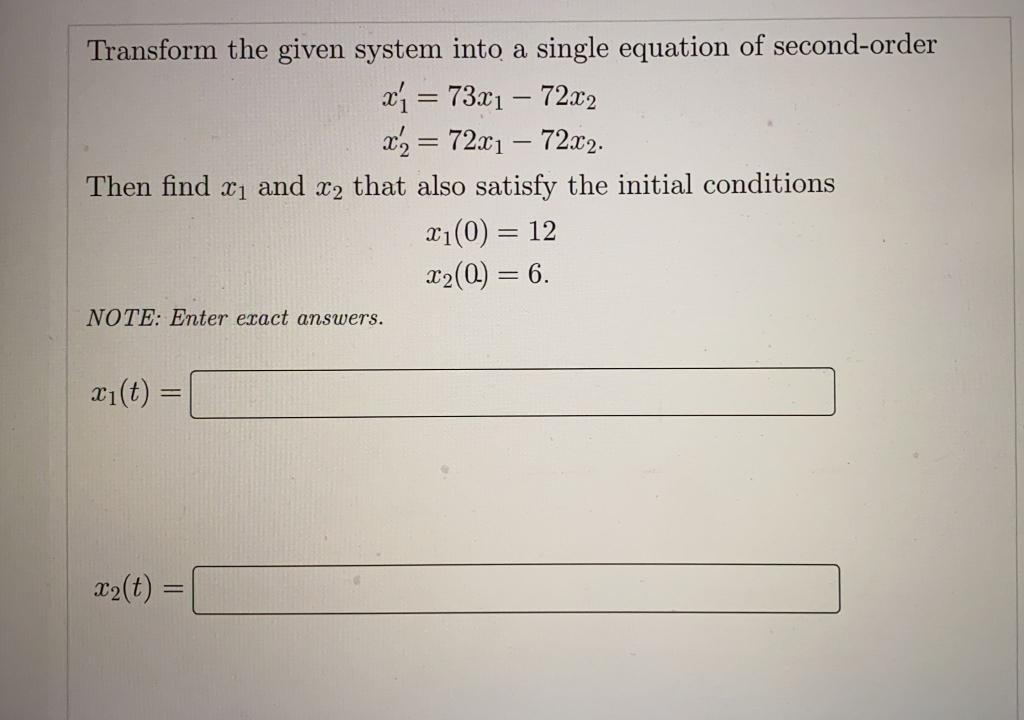 Solved Transform the given system into a single equation of | Chegg.com
