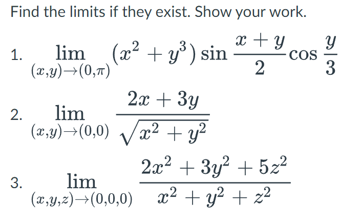 Solved Find the limits if they exist. Show your work. 1. | Chegg.com