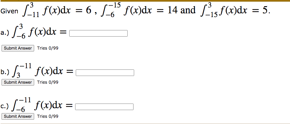 Solved Given ∫3−11f(x)dx=6,∫−15−6f(x)dx=14 and | Chegg.com