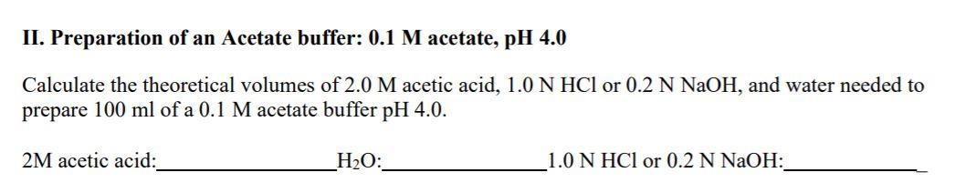 Solved II. Preparation of an Acetate buffer: 0.1 M acetate, | Chegg.com