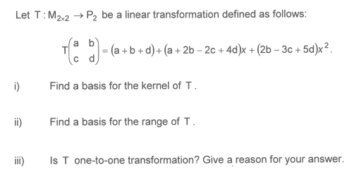Solved Let T:M2x2 → P₂ be a linear transformation defined as | Chegg.com