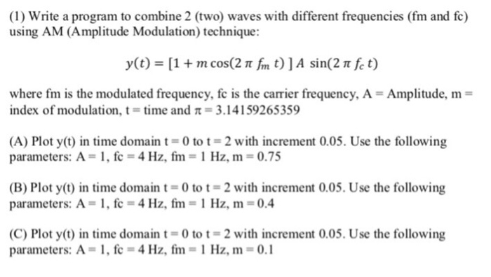 Solved (1) Write a program to combine 2 (two) waves with | Chegg.com