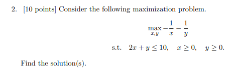 Solved 2. [10 points] Consider the following maximization | Chegg.com