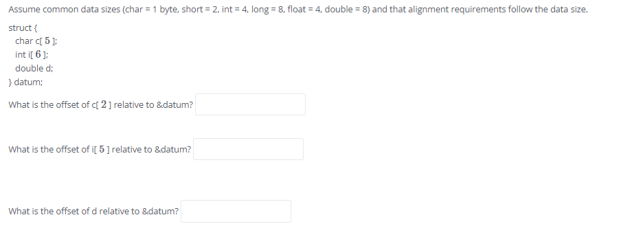 Solved Assume common data sizes (char = 1 byte, short = 2, | Chegg.com