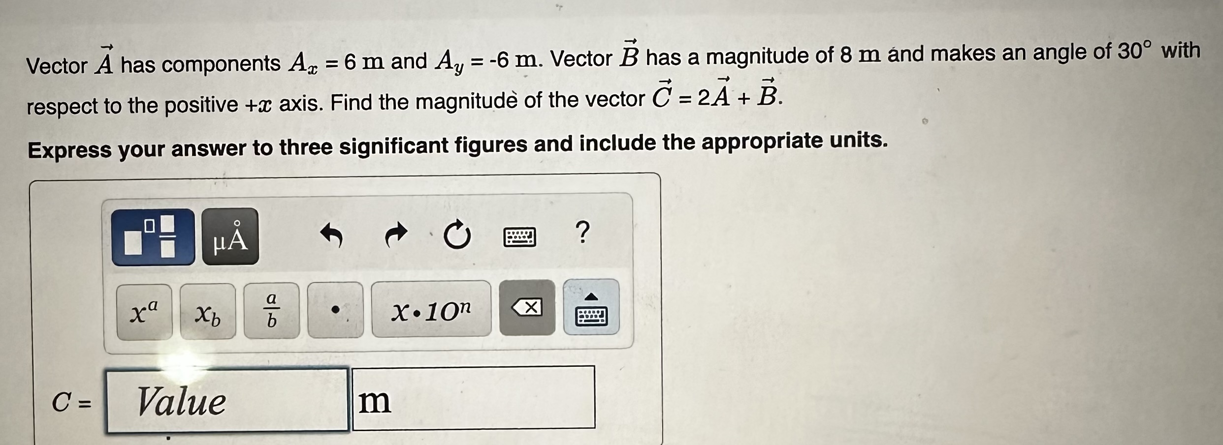 Solved Vector A has components Ax=6 m and Ay=−6 m. Vector B | Chegg.com