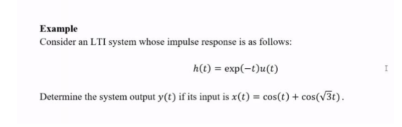 Solved Example Consider an LTI system whose impulse response | Chegg.com