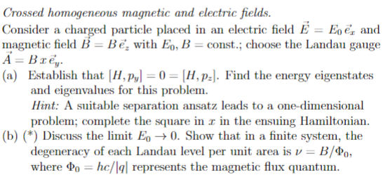 Solved Crossed homogeneous magnetic and electric fields. | Chegg.com