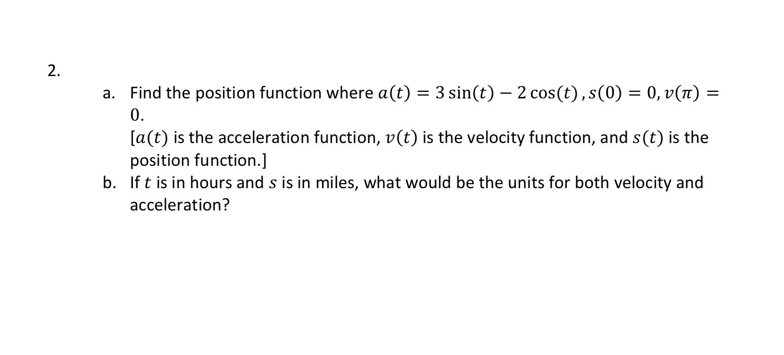 Solved a. Find the position function where | Chegg.com
